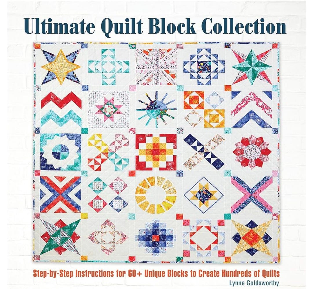 Ultimate Quilt Block Collection Book: Step-by-step Instructions for 60 ...