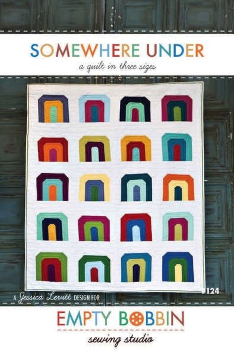 Somewhere Under Quilt Pattern by Jessica Levitt for Empty Bobbin Sewing ...