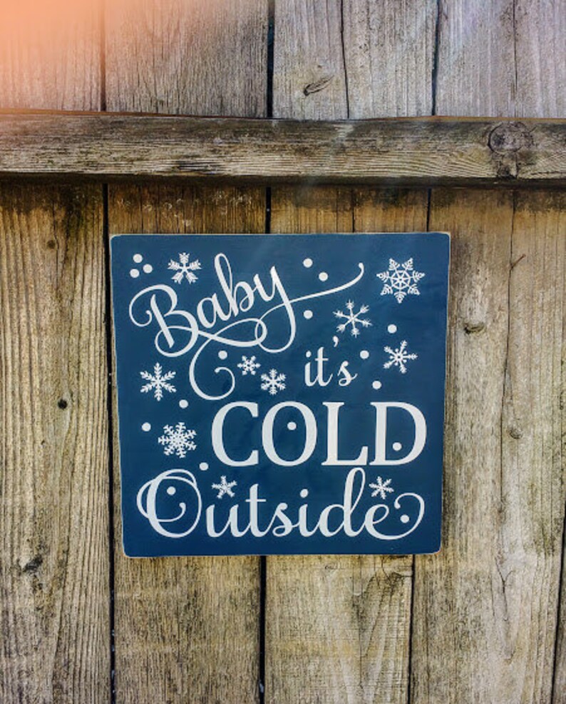 Baby It's Cold Outside Sign Holiday Sign Christmas - Etsy