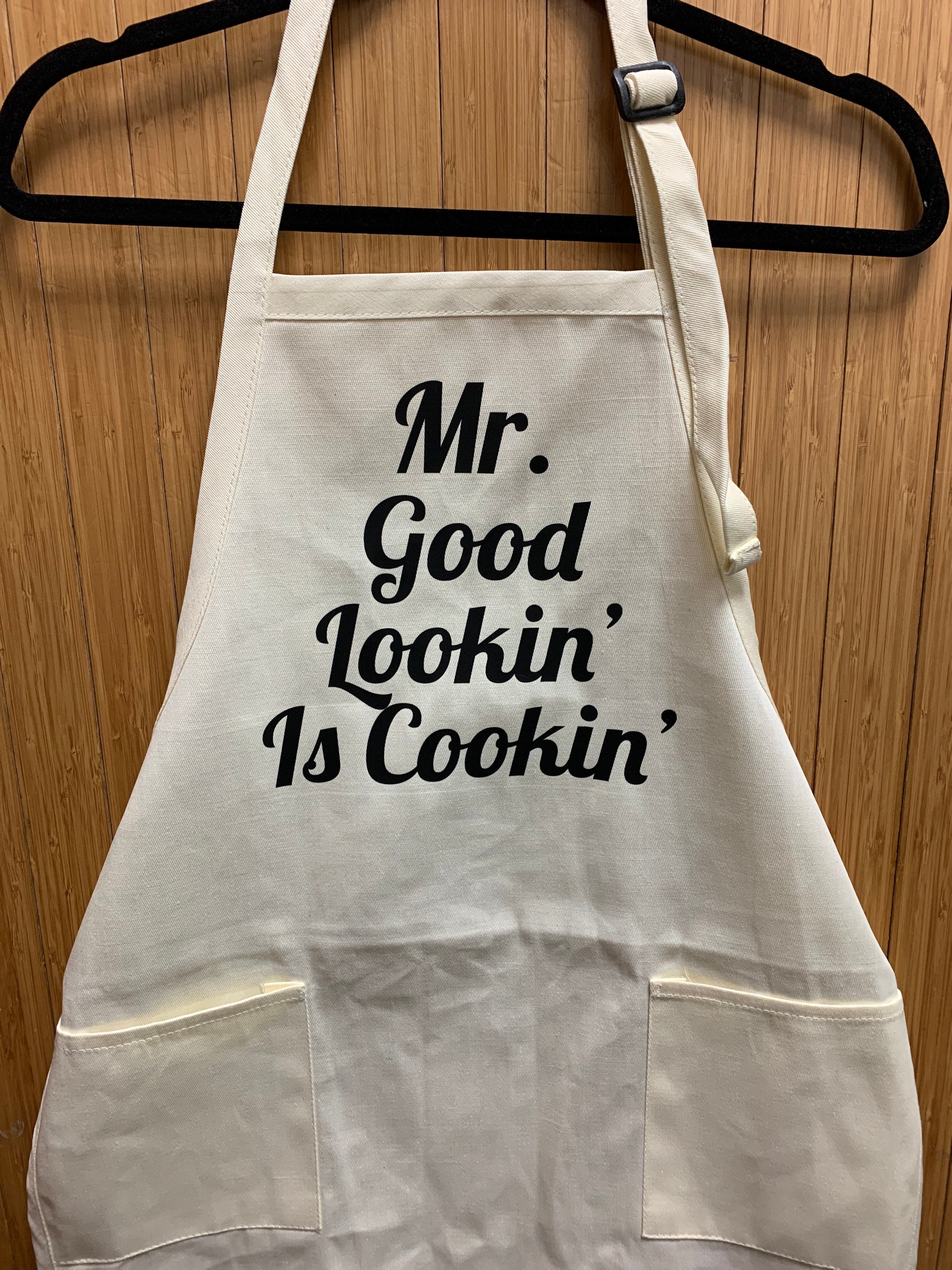 Mr Good Lookin is Cooking Apron - Etsy