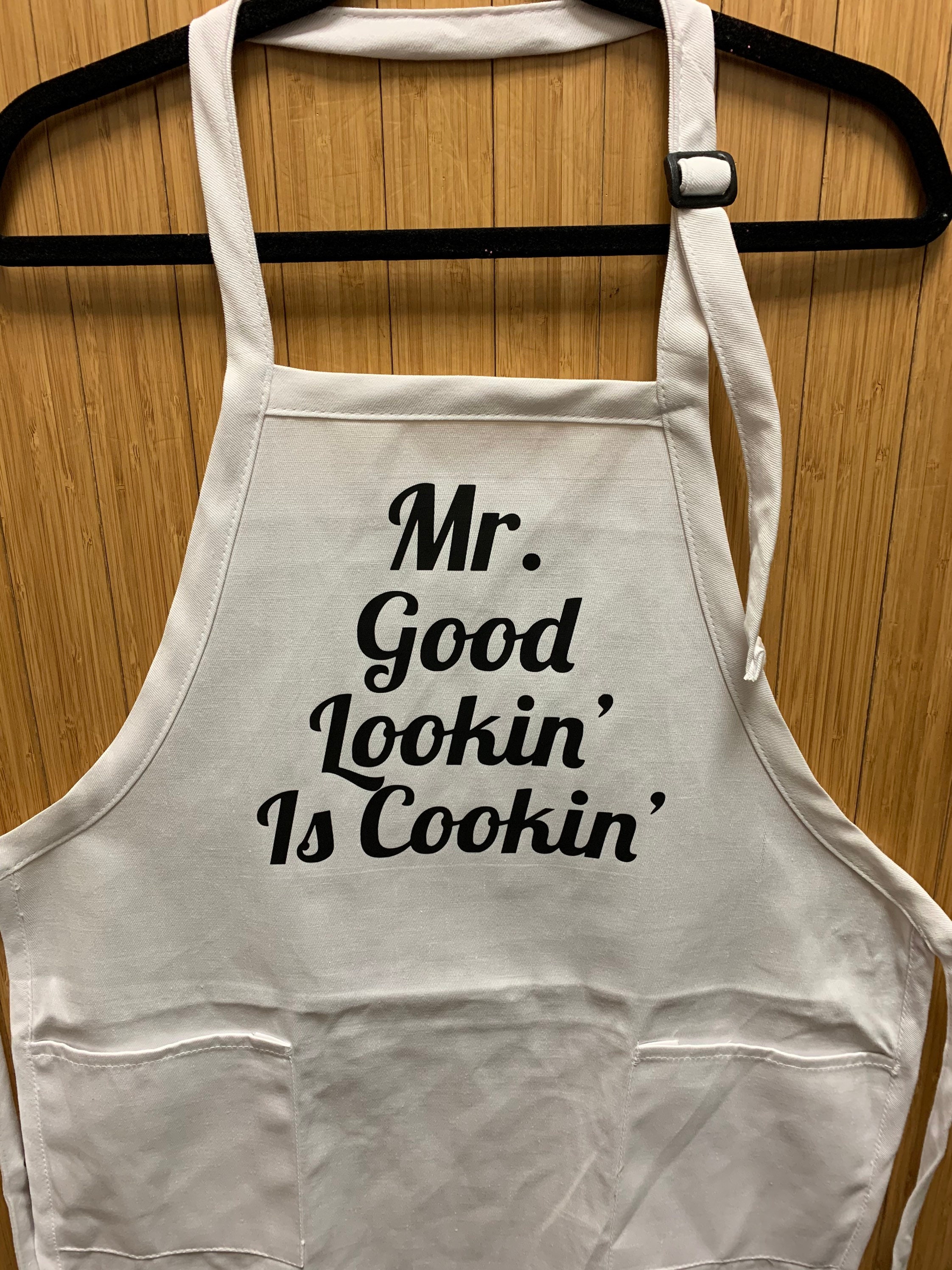 Mr Good Lookin is Cooking Apron - Etsy