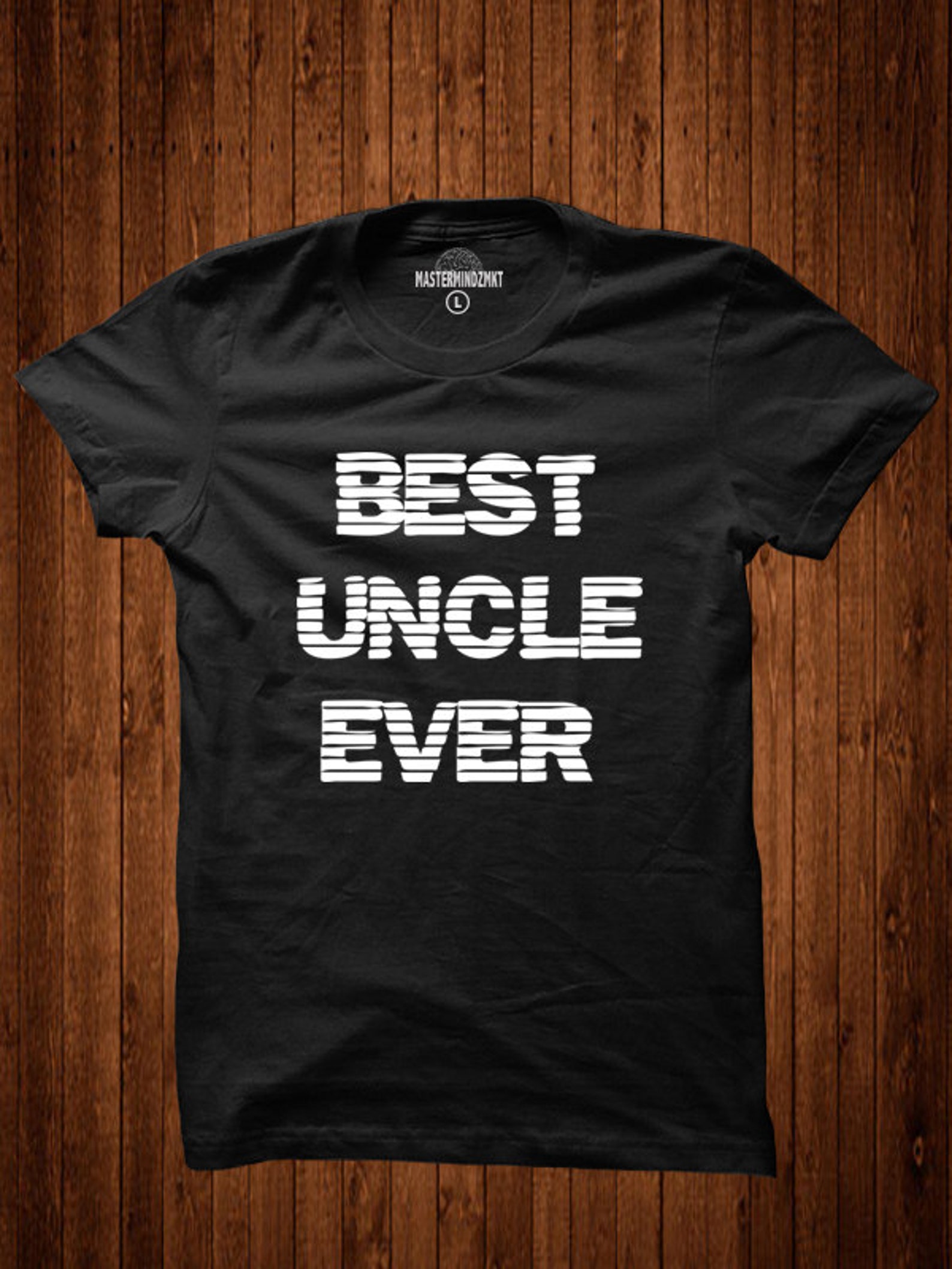 BEST UNCLE EVER Gift for Your Favorite Uncle Best Uncle Ever Tshirt ...