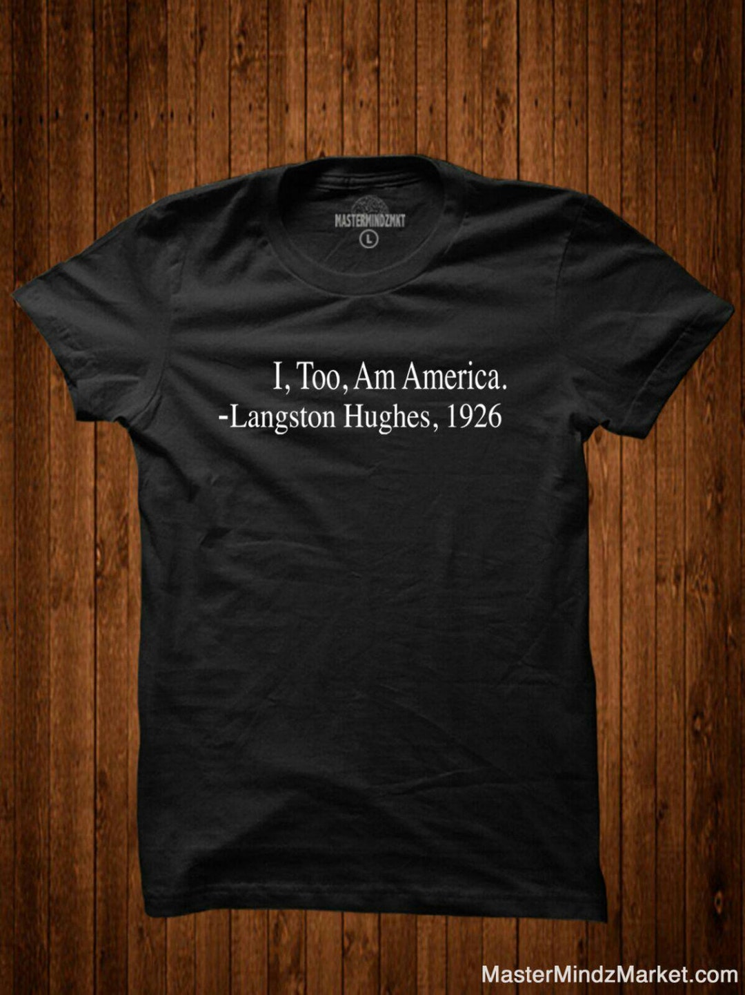 Langston Hughes, I Too Am America Tribute Tee, Black History Month ...
