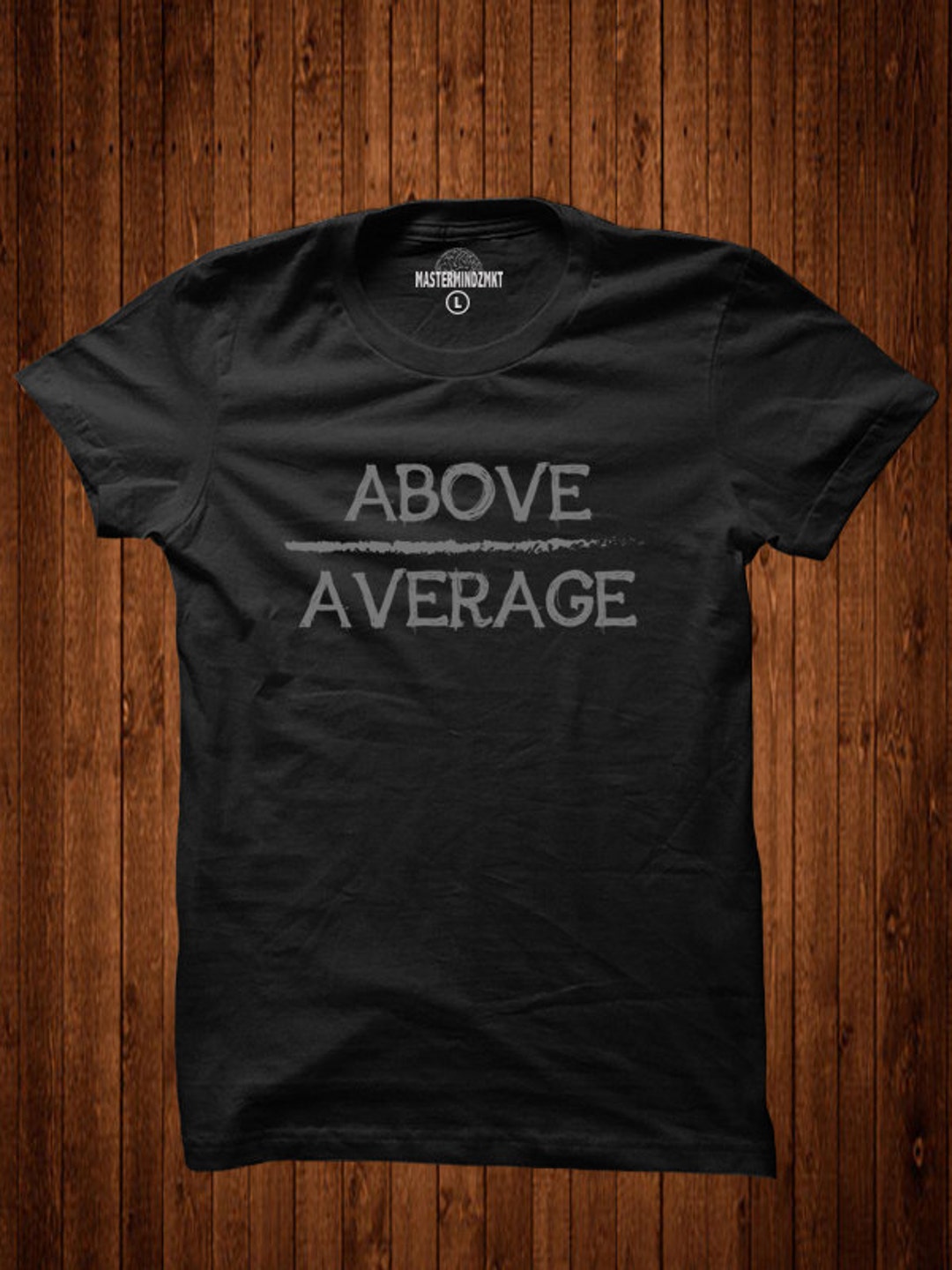 Above Average Tee, Inspirational T-shirt, Motivation, Positive Vibes ...