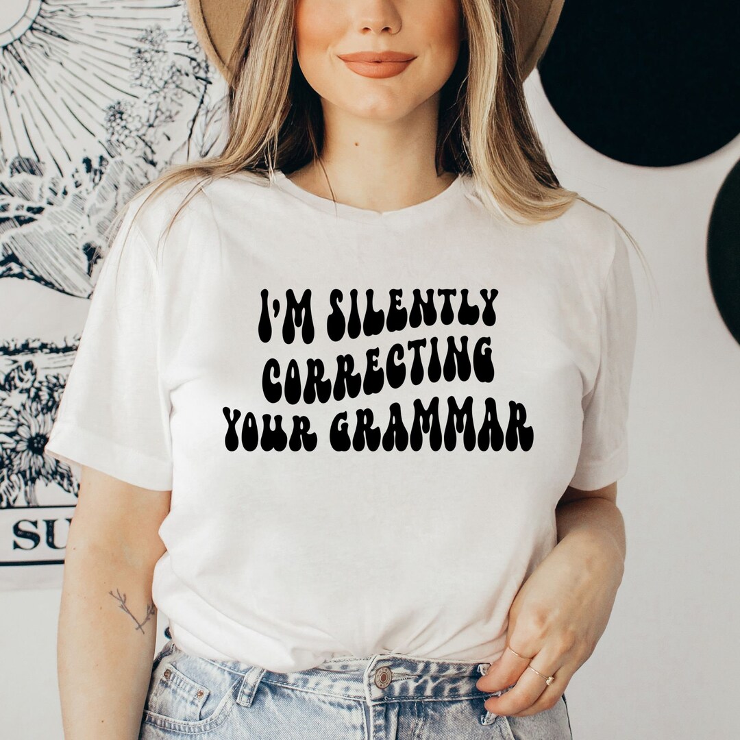 Im Silently Correcting Your Grammar SVG PNG, Funny Teacher Sublimation ...