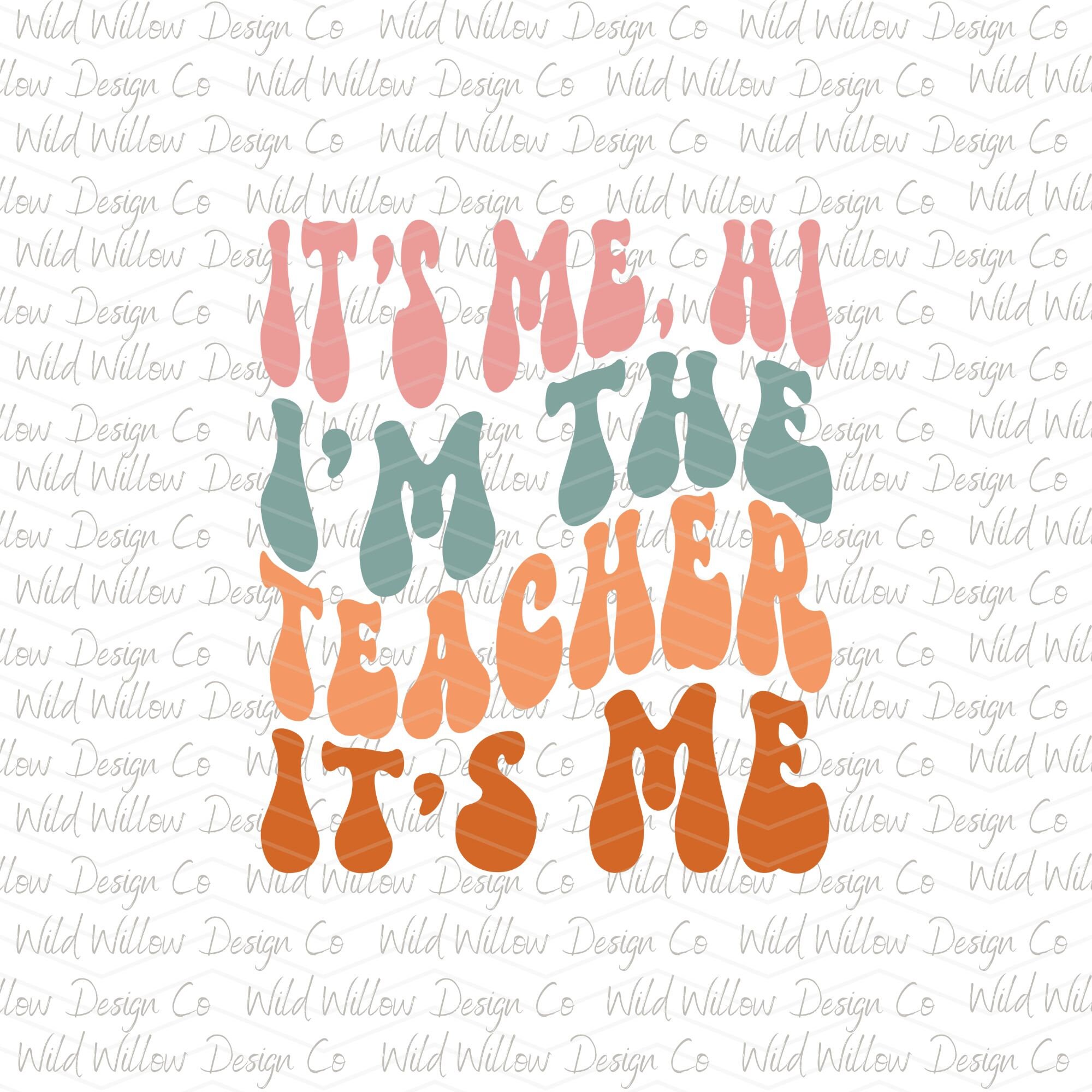 Its Me Hi Im the Teacher SVG PNG, Eras Tour T-shirt Design, Back to ...