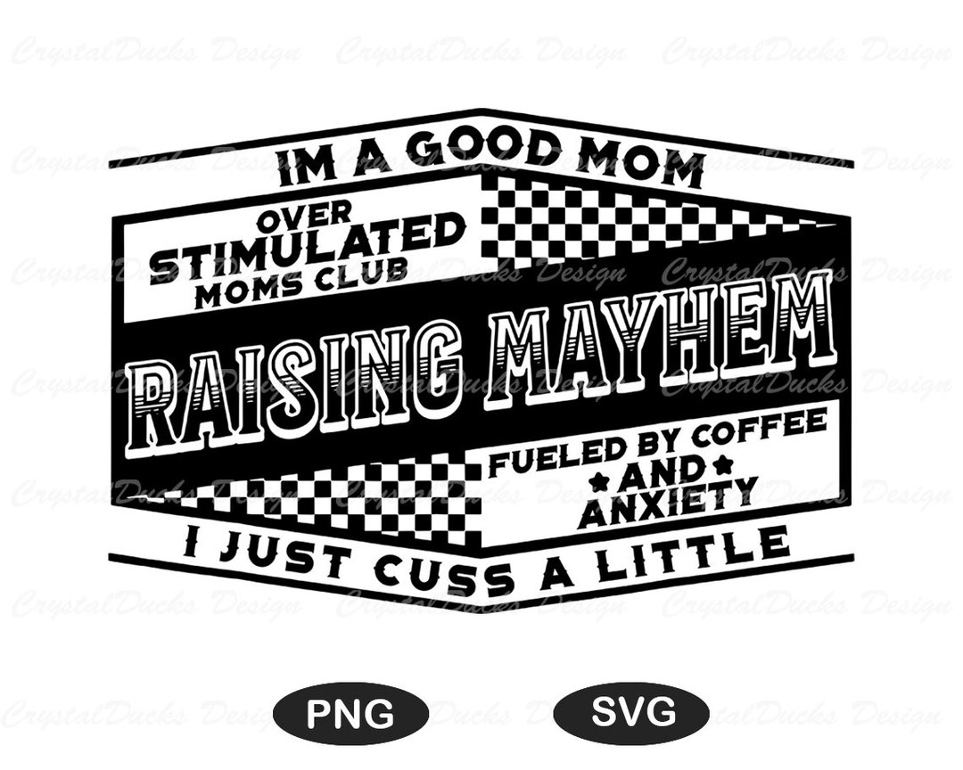 Raising Mayhem SVG PNG Mayhem Svg Png Over Silmulated Mom - Etsy