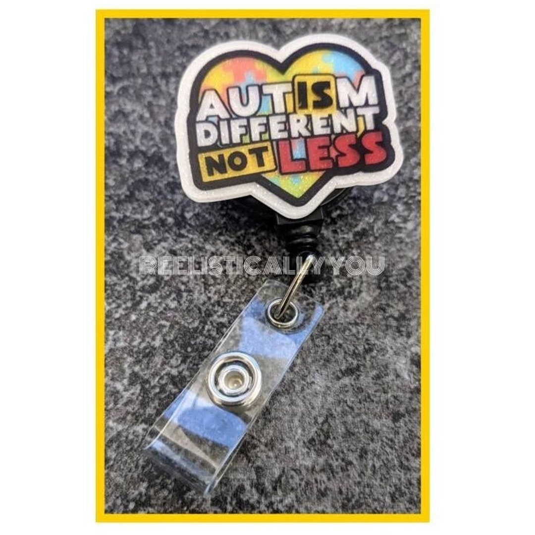 Badge Reel | Badge Holder | Autism Different NOT Less | Lanyard | Raise ...