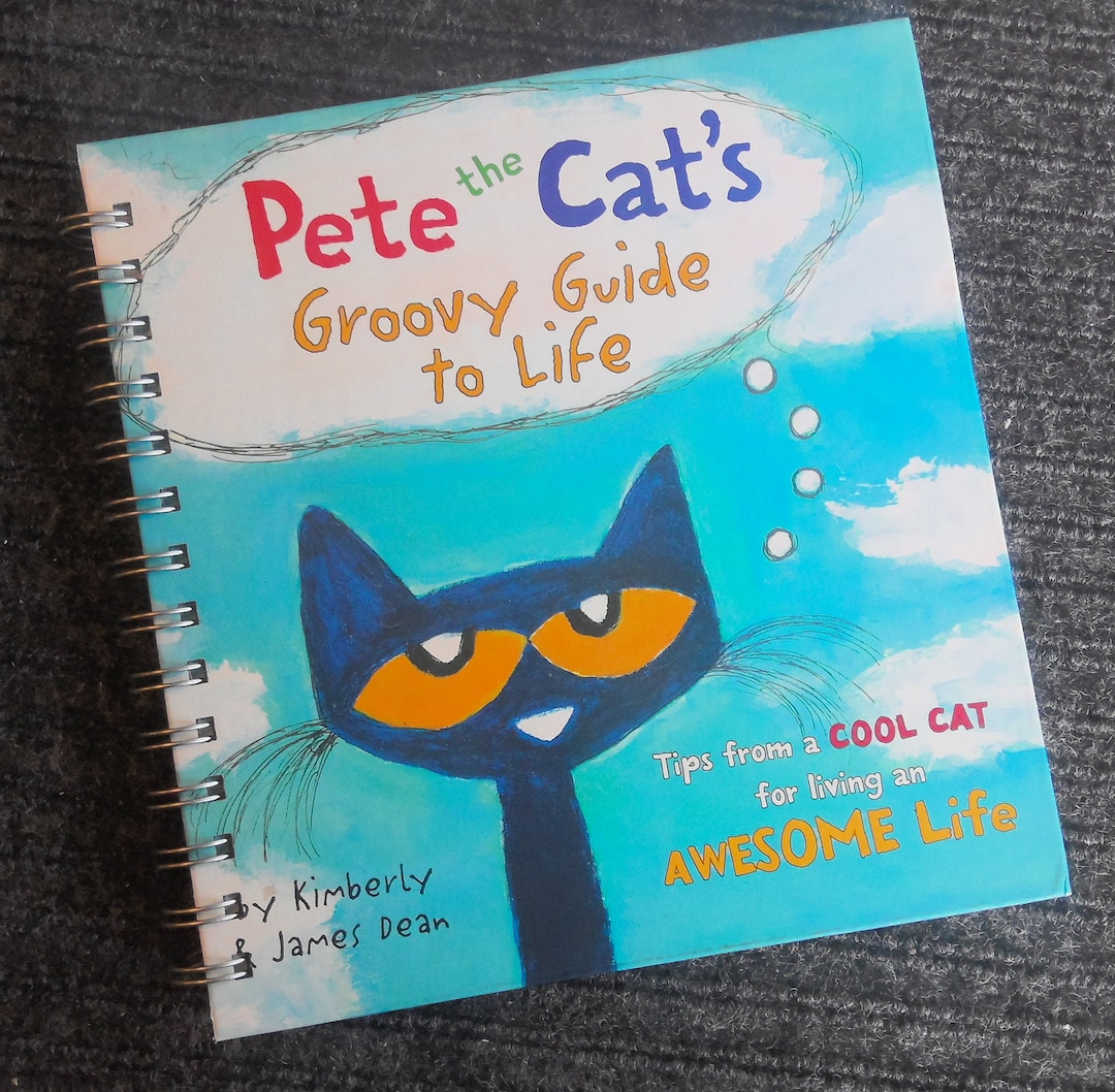 Pete the Cat's Groovy Guide to Life Upcycled, Repurposed, Recycled Book ...