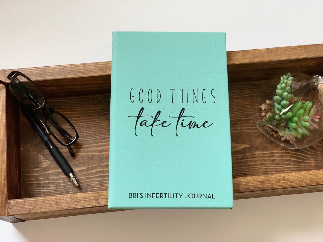 Fertility Journal | Good Things Take Time | Infertility Gift ...
