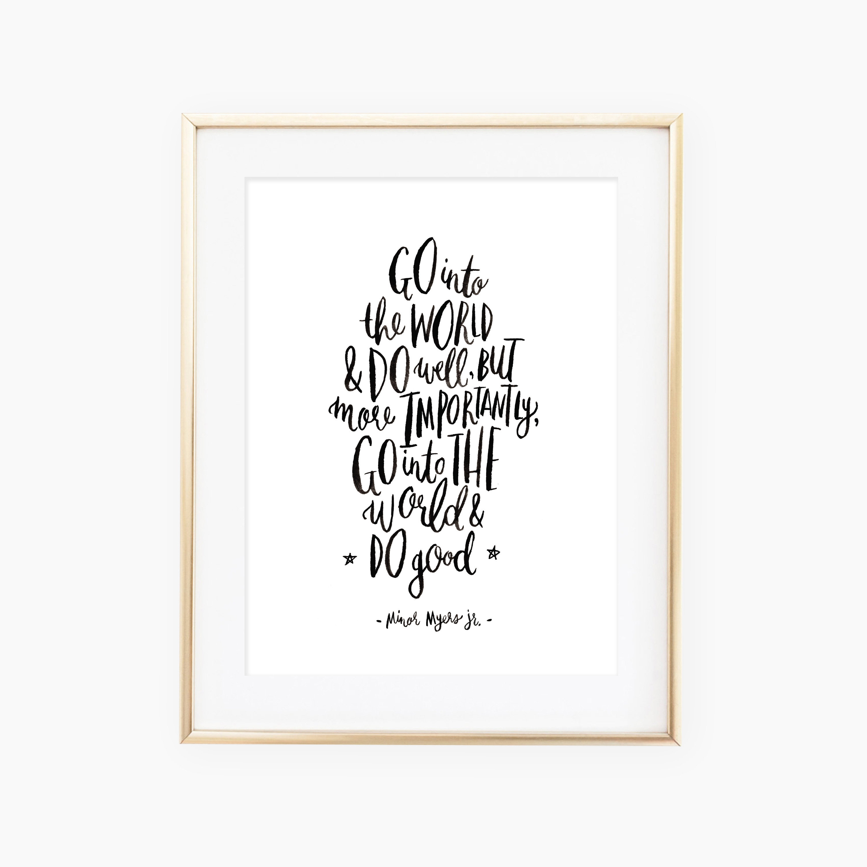 Go Into the World and Do Well, but More Importantly Go Into the World ...