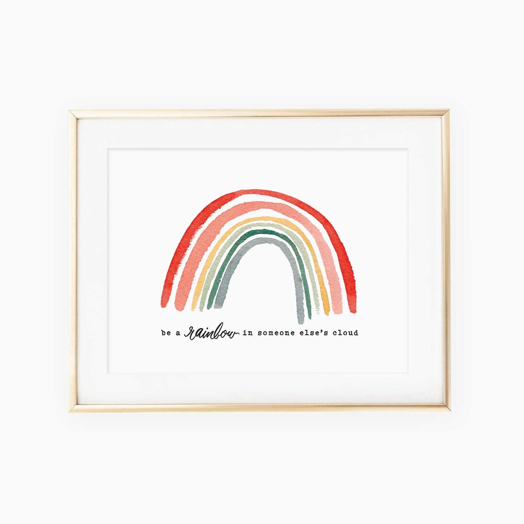 Be a Rainbow in Someone Else's Cloud Illustrated Hand Lettered Print - Etsy