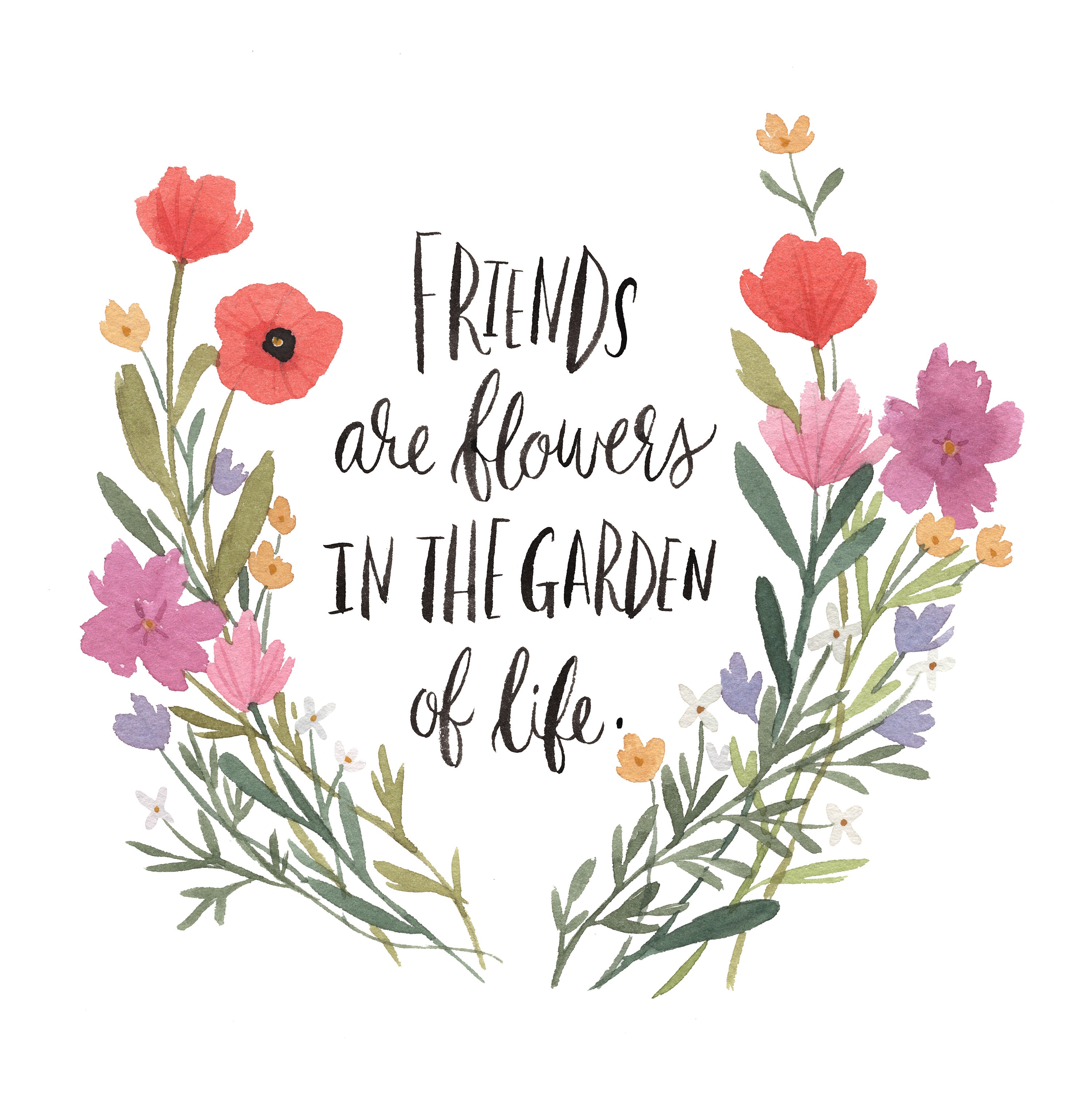 Friends Are Flowers in the Garden of Life Watercolor Art Print - Etsy