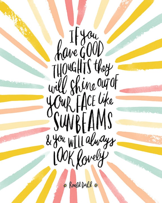 Roald Dahl Quotes If You Have Good Thoughts