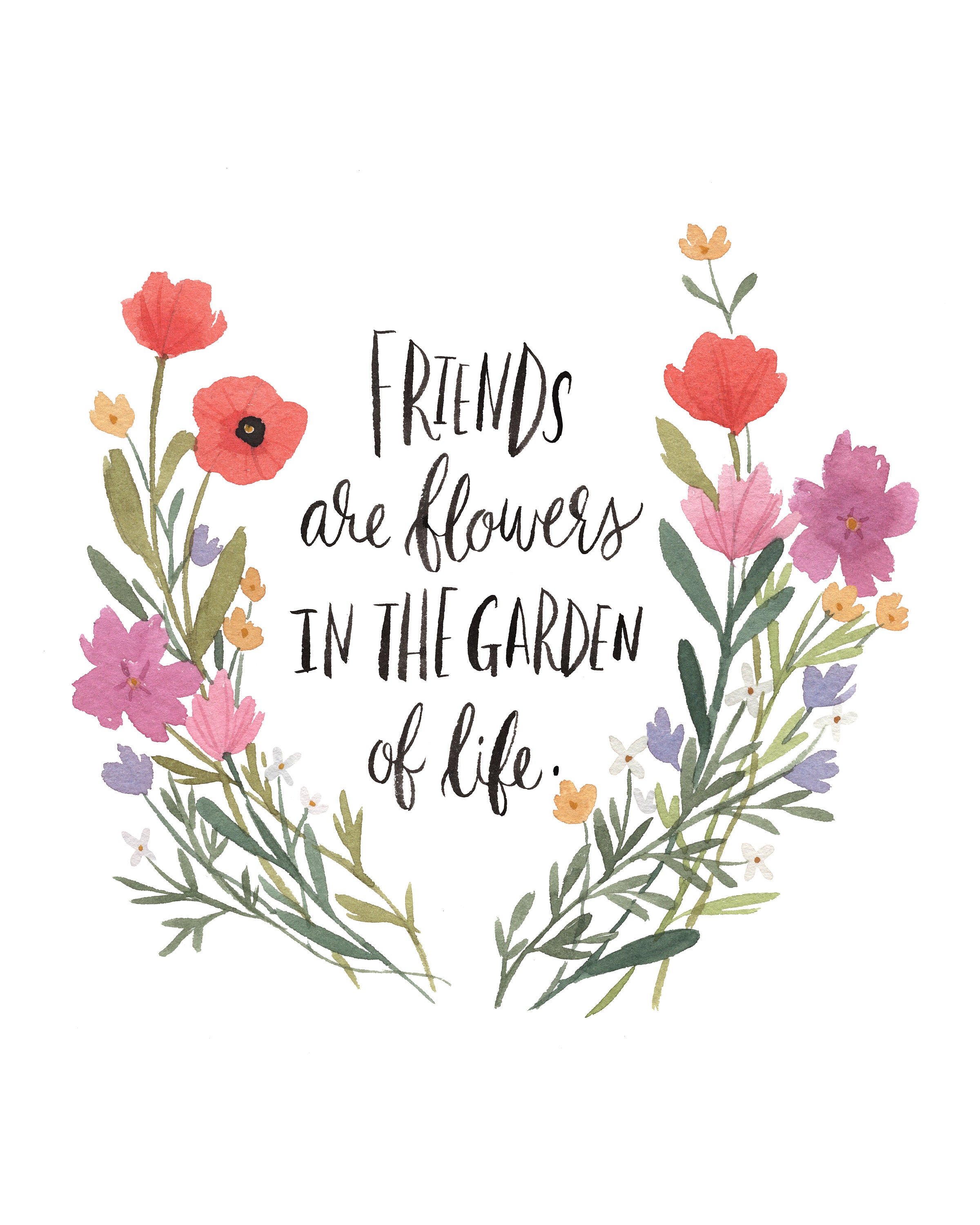 Friends Are Flowers in the Garden of Life Watercolor Art Print - Etsy