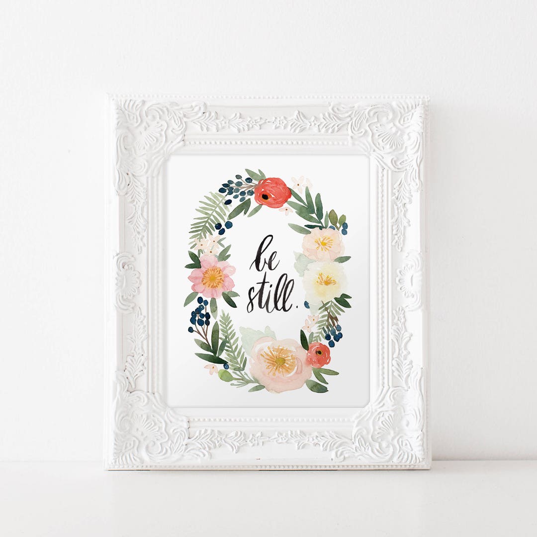 Be Still Floral Watercolor Floral Wreath Art Quote - Etsy