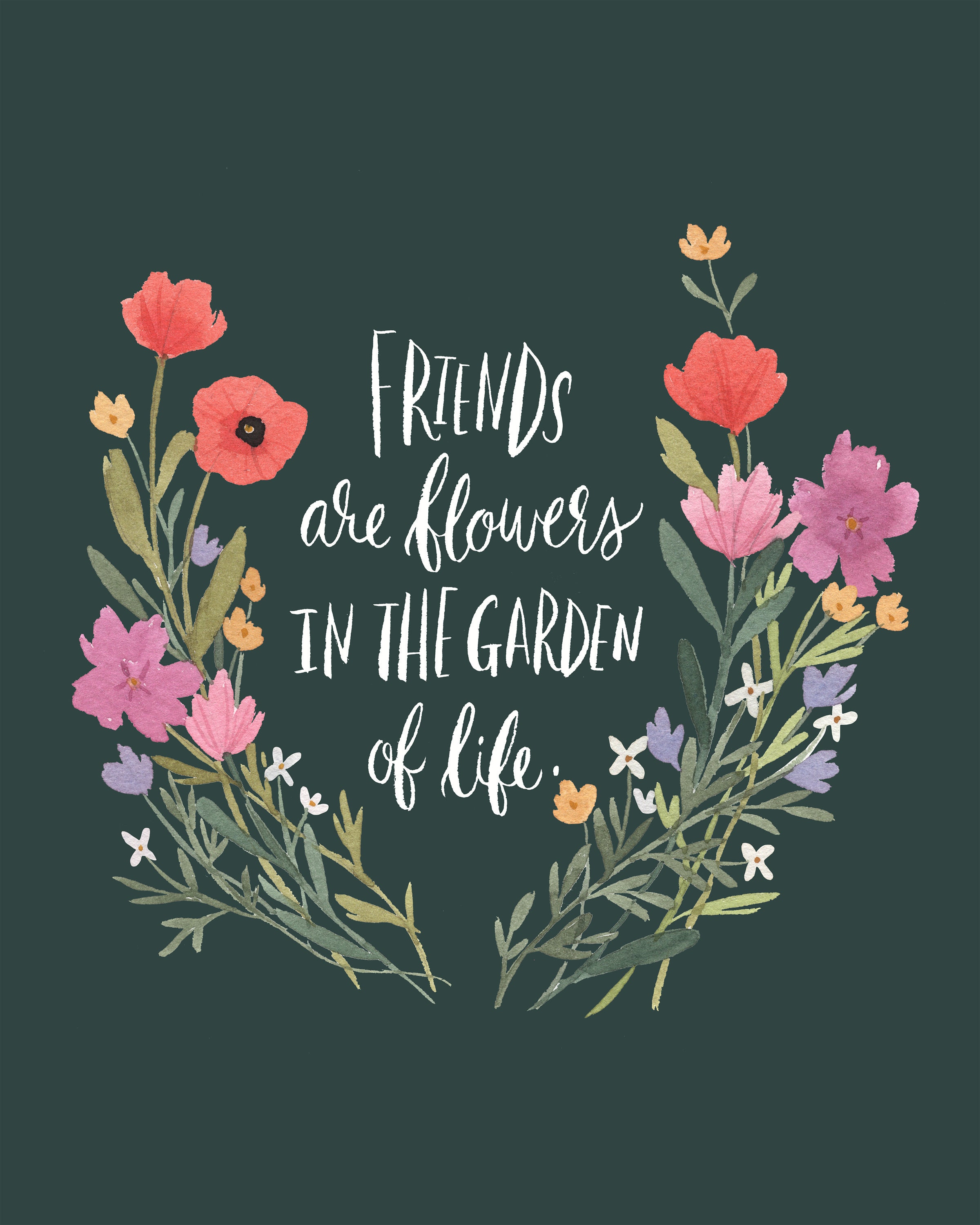 Friends Are Flowers in the Garden of Life Watercolor Art Print - Etsy