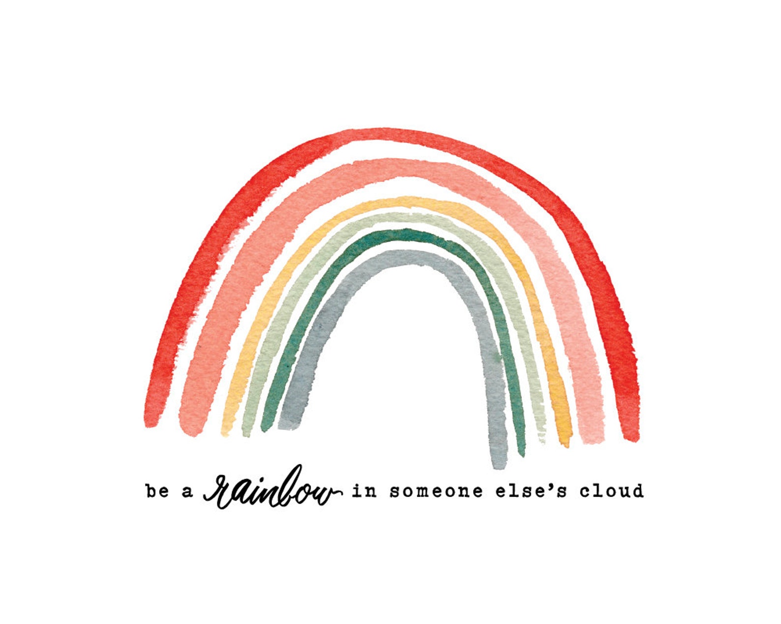 Be a Rainbow in Someone Else's Cloud Illustrated Hand - Etsy
