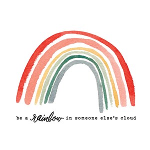 Be a Rainbow in Someone Else's Cloud Illustrated Hand Lettered Print - Etsy