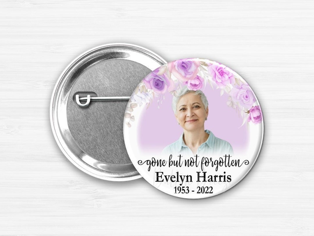Custom Memorial Photo Buttons, Floral in Loving Memory Of, Rest in ...