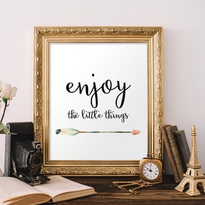 Home Decor, Printable Art Poster, Enjoy the Little Things ...