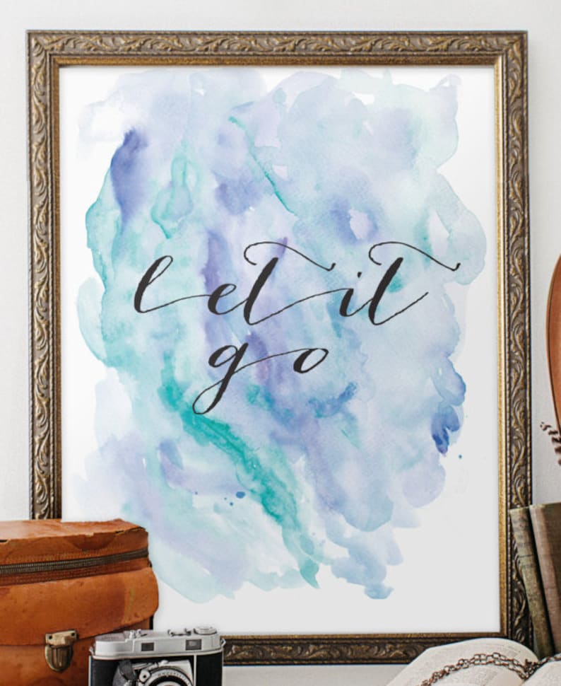 Let it go print wall decor quote print inspirational | Etsy