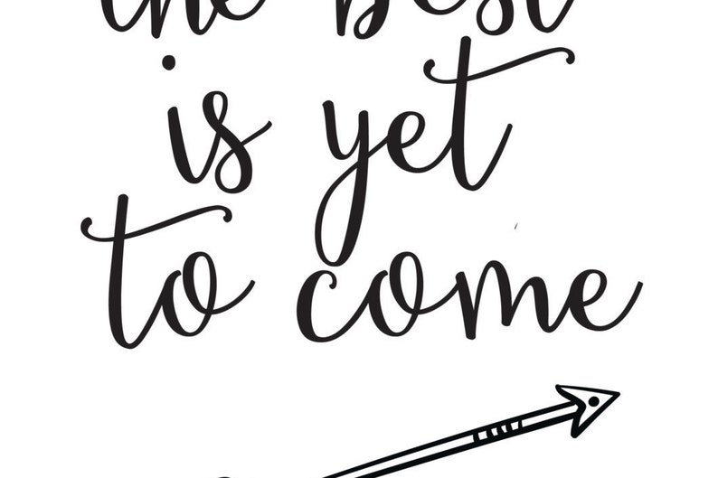 The Best is yet to Come Words of Wisdom Wall Art Pint - Etsy