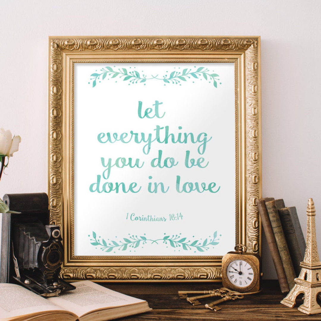 Printable Verses 1 Corinthians 16:14 Watercolor Bible Verse Scripture ...