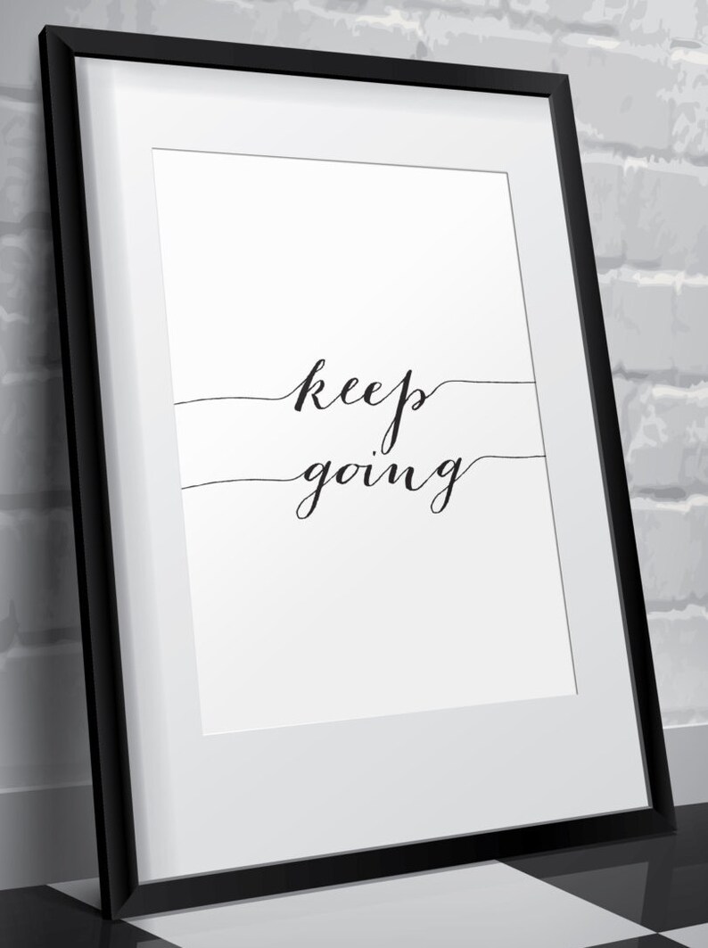 Keep Going Inspirational Quote Motivational Art Printable - Etsy