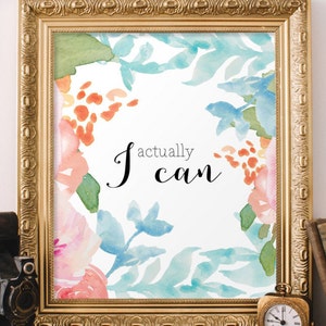 Actually I Can Poster Print, Home Decor, Inspirational Quote, Wall Art ...