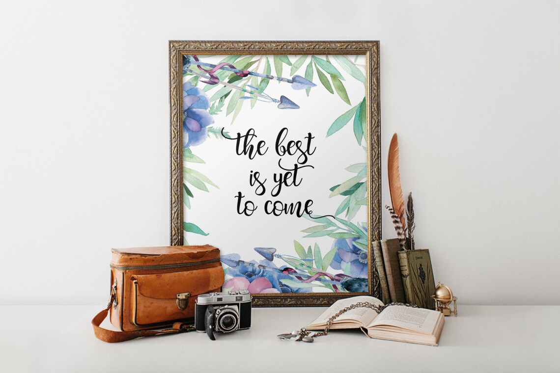 The best is yet to come Inspirational quote Inspirational | Etsy