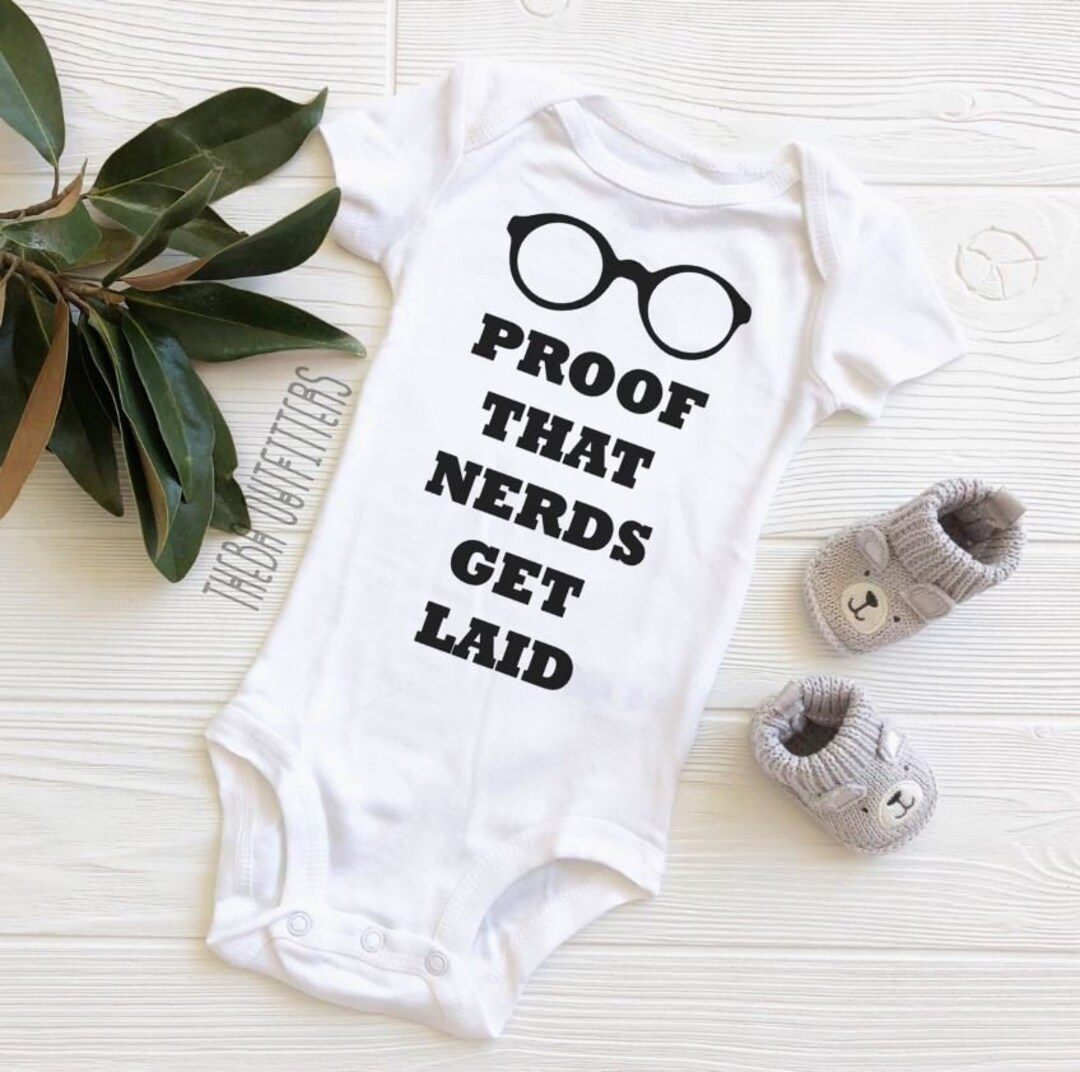 Baby Shower Gift, Nerd Baby ONESIE®, Nerds Get Laid, Funny Baby Onesie ...