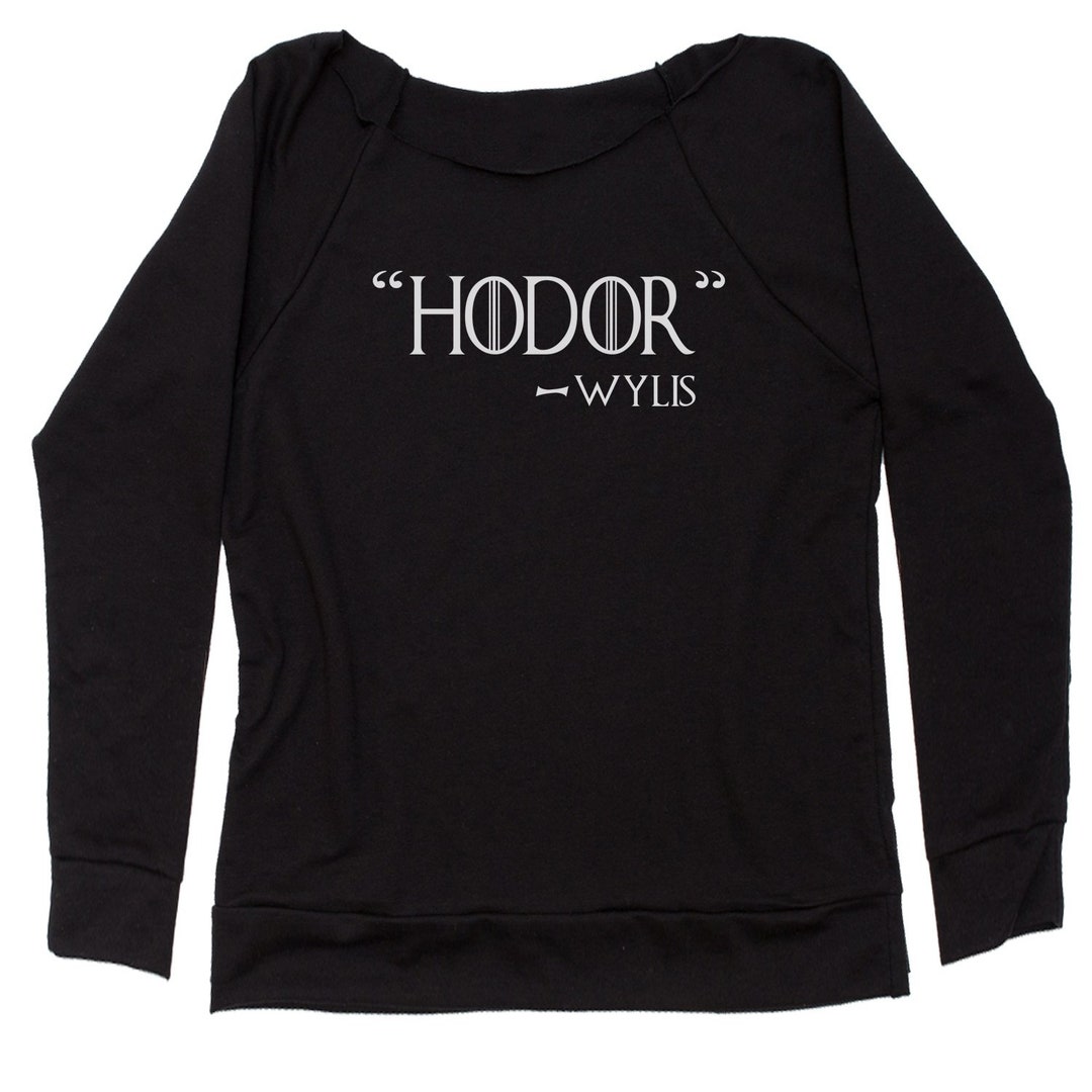 Hodor - Wylis Quote Got Slouchy off Shoulder Oversized Sweatshirt - Etsy