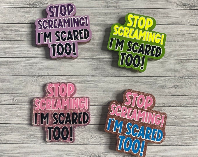 Stop Screaming I'm Scared Too Badge Reel/funny Badges/cute Glitter ...