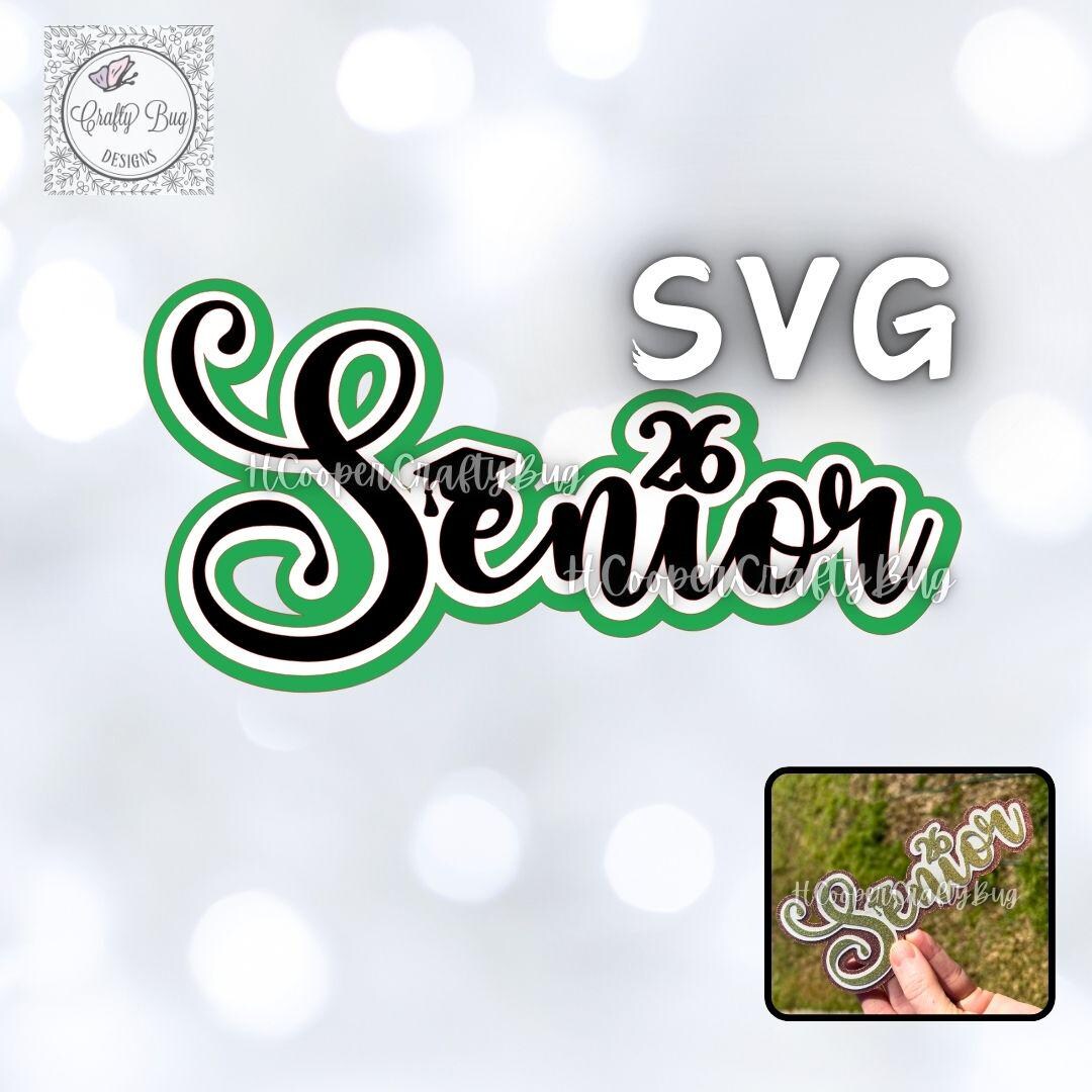 Instant Download Senior 2026 SVG for Homecoming Mum Cutouts; Graduation ...