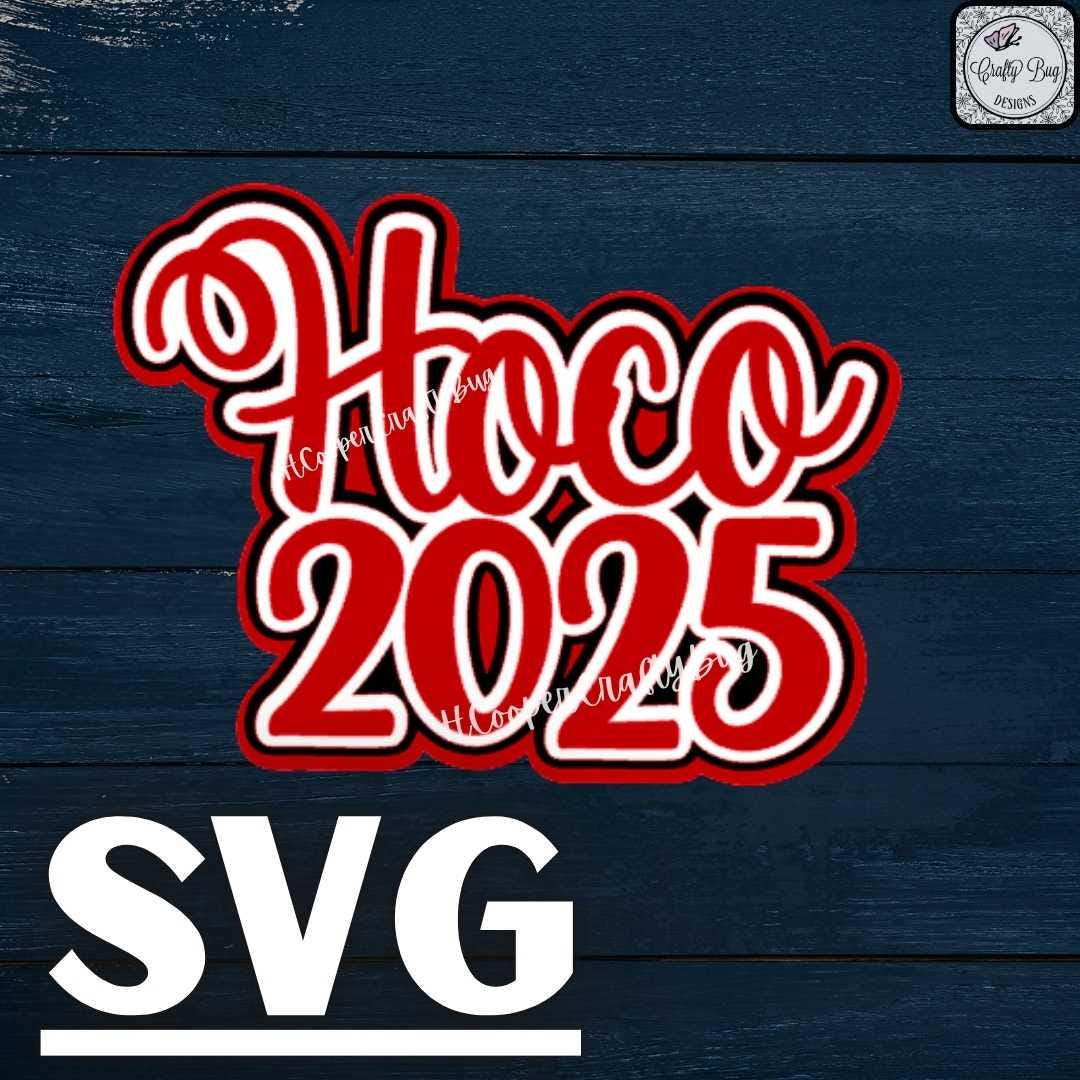 Instant Download Hoco 2025 SVG for Homecoming Mum Cutouts; Digital ...