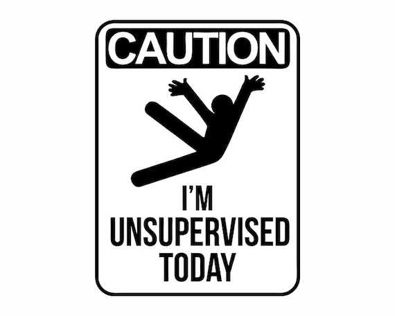SVG Caution I'm Unsupervised Meme for Popular Cutting or - Etsy