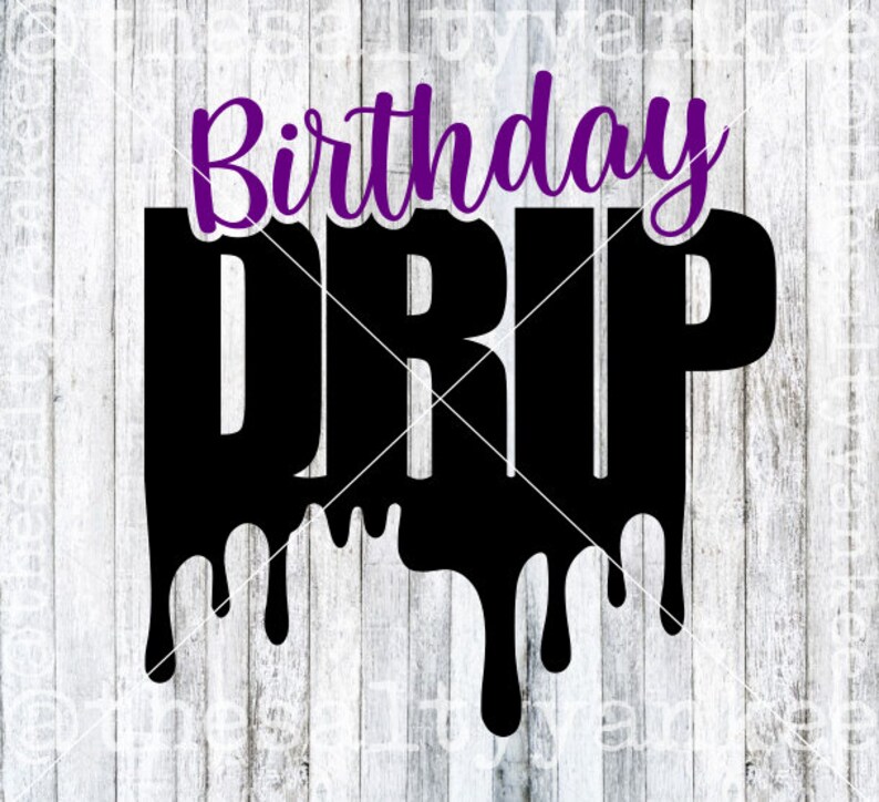 Birthday Drip Dripping Text SVG File Download - Etsy