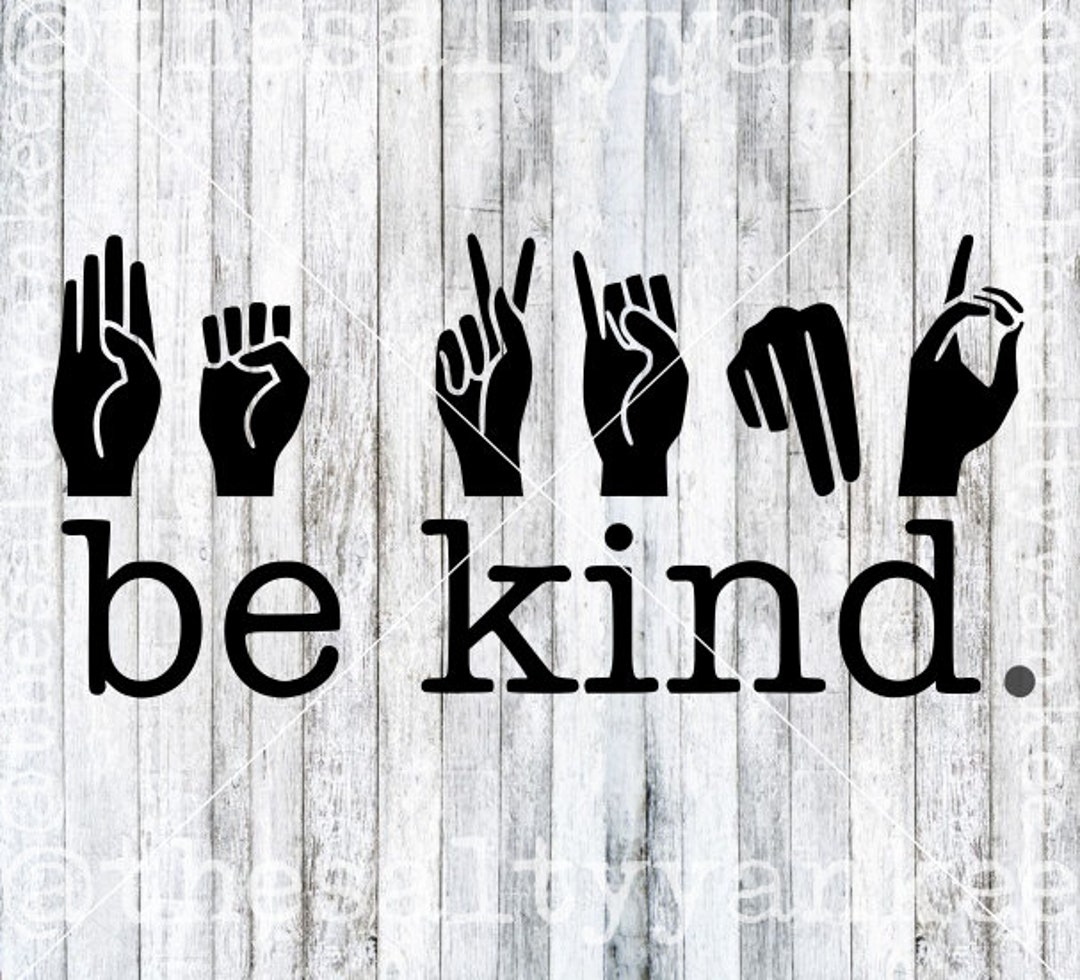 Be Kind ASL Sign Language Hands SVG File Download - Etsy