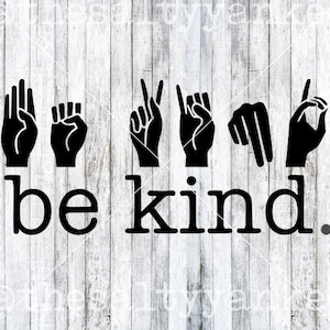 Be Kind ASL Sign Language Hands SVG File Download | Etsy