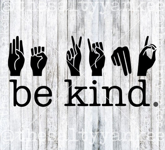 Be Kind ASL Sign Language Hands SVG File Download | Etsy