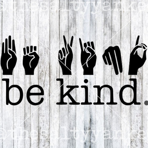 Be Kind Sign Language Svg - Etsy