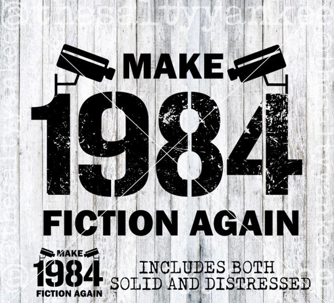 Make 1984 Fiction Again Solid and Distressed SVG File Download - Etsy