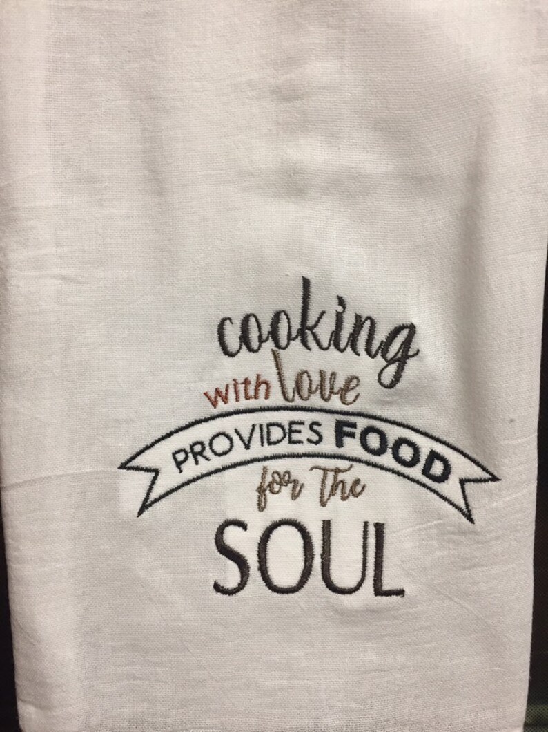 Cooking With Love Provides Food for the Soul Embroidered Flour Sack ...