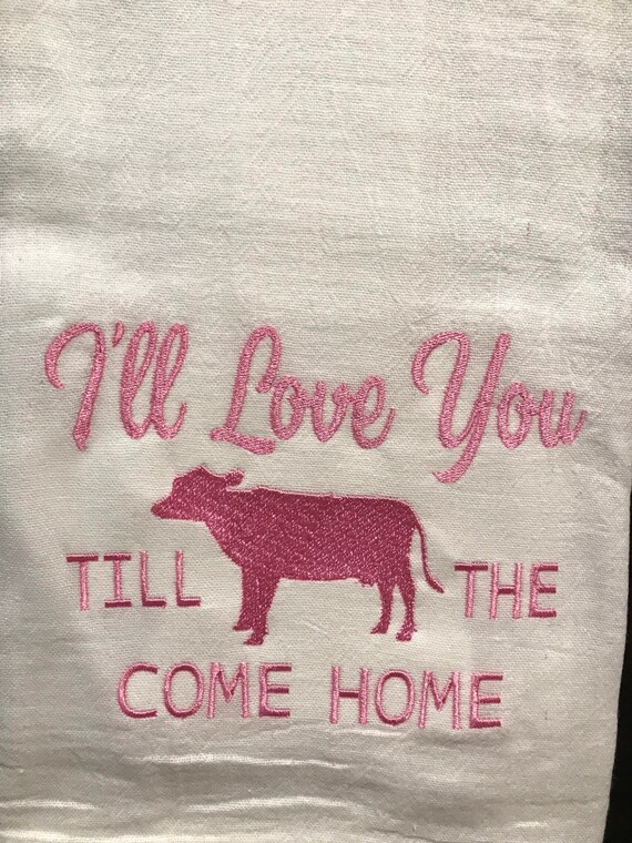 Ill love you till the cows come home farmhouse style | Etsy