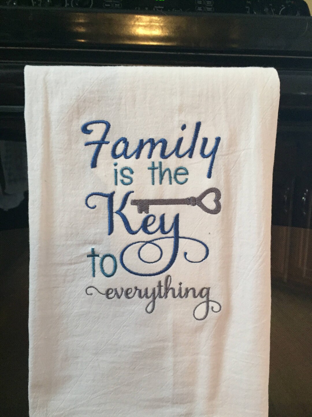 Family is Key to Everything Embroidered Flour Sack Towel - Etsy