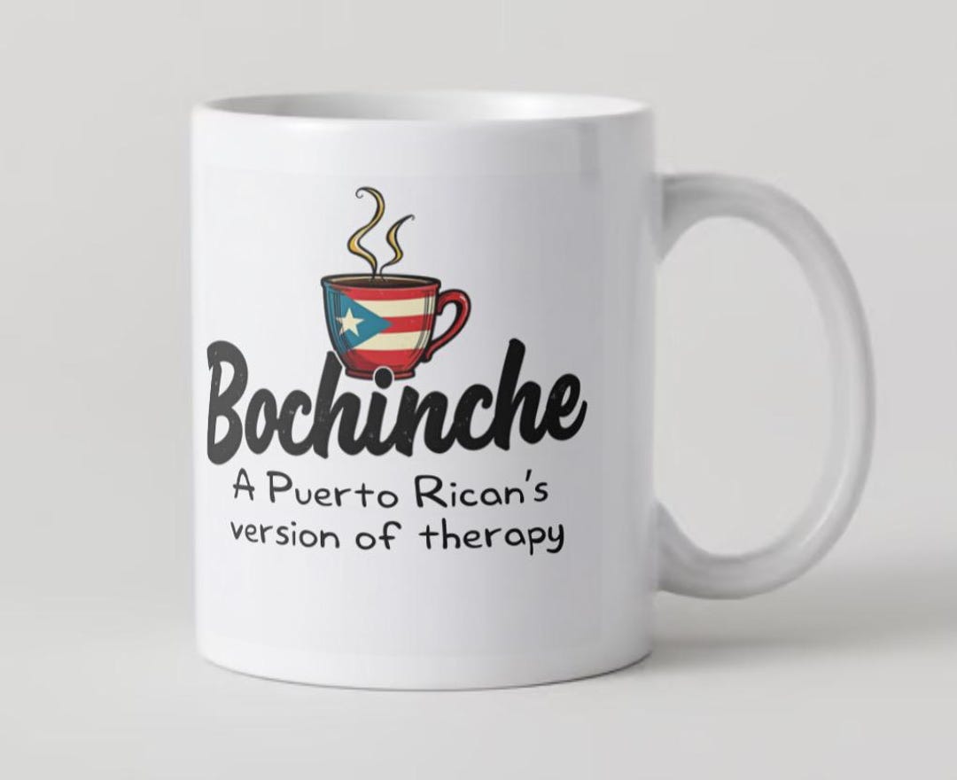 Puerto Rico Bochinche Mug, Bochinche is Therapy for Boricuas Coffee Mug ...