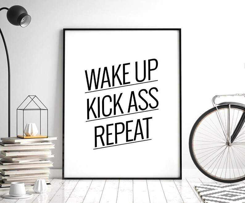 Wake Up Kick Ass Repeat Printable Art Motivational Quote Wall Etsy