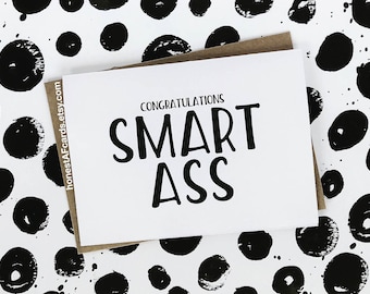 Hey Smart Ass, Funny Graduation Card, Sarcastic, Congratulations ...