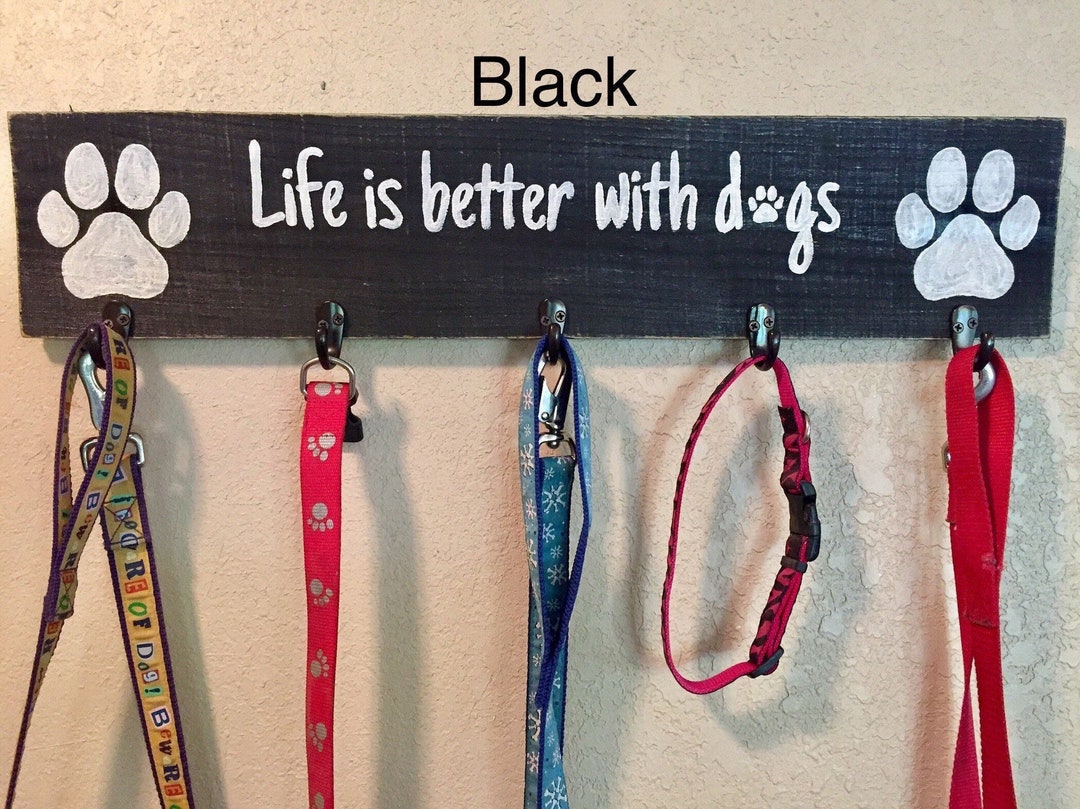 Dog Leash Holder, Dog Leash Rack, Life is Better With Dogs, Dog Sign ...